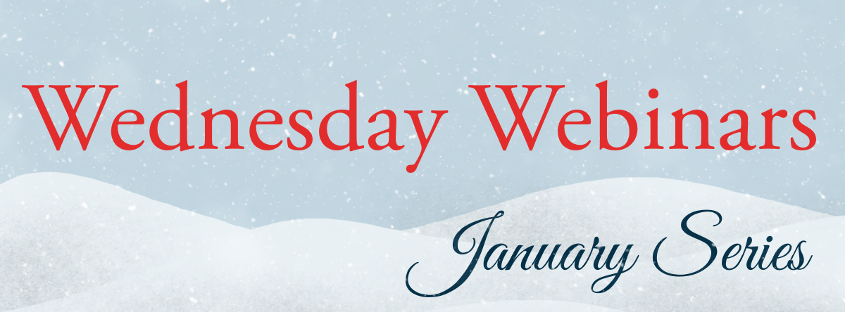 January Wednesday Webinar Series Launches January 14