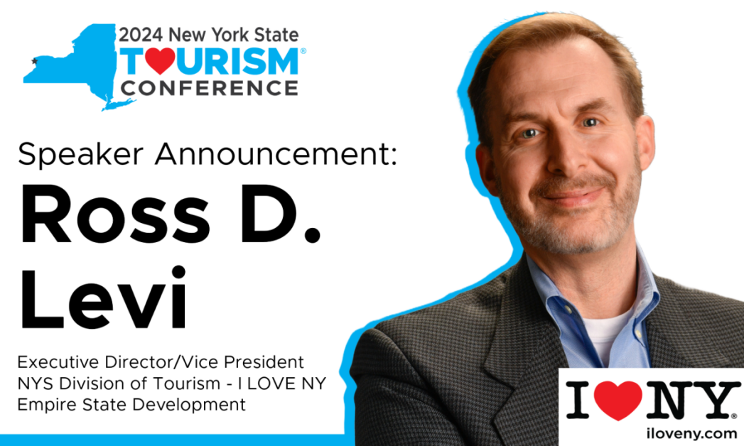 Ross Levi, Executive Director/Vice President of NYS Division of Tourism ...